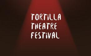 The Tortilla Theatre Festival - 40 Short Comedies, Dramas, Musicals and ...