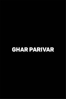 Ghar Parivar (2021) - Movie | Reviews, Cast & Release Date in ...