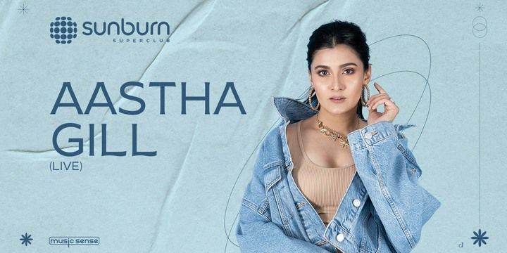 AASTHA GILL LIVE AT SUNBURN CLUB music-shows Hyderabad - BookMyShow