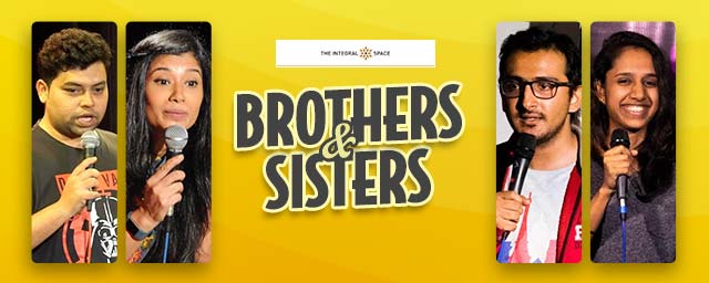 Brothers and Sisters Comedy Mumbai - BookMyShow