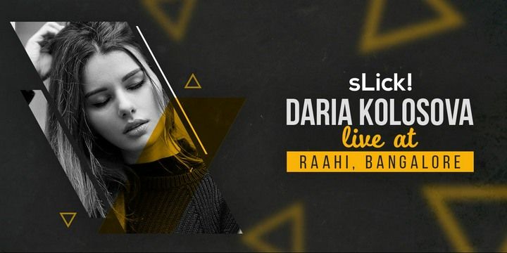 Daria Kolosova Live at Raahi Bangalor music-shows Event Tickets ...
