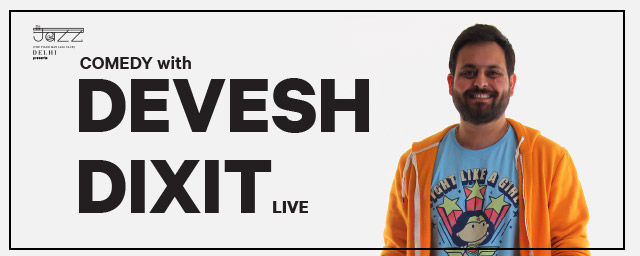 Devesh Dixit Live comedy-shows National Capital Region (NCR) - BookMyShow