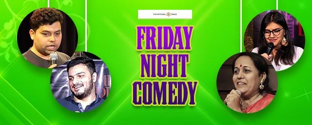 Friday Night Comedy comedy-shows Mumbai - BookMyShow