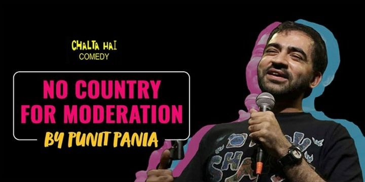 No Country For Moderation by Punit Pania comedy-shows Ahmedabad ...