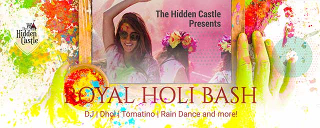 Royal Holi Bash @ The Hidden Castle | holi-parties Tickets Hyderabad ...