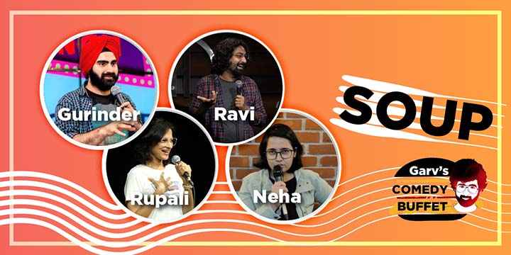Soup @Garv's Comedy Buffet comedy-shows National Capital Region (NCR ...
